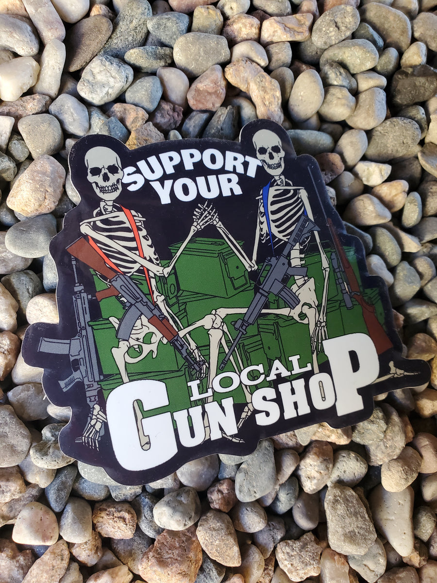 Support Your Local Gun Shop Sticker – Spartan Patch Co.